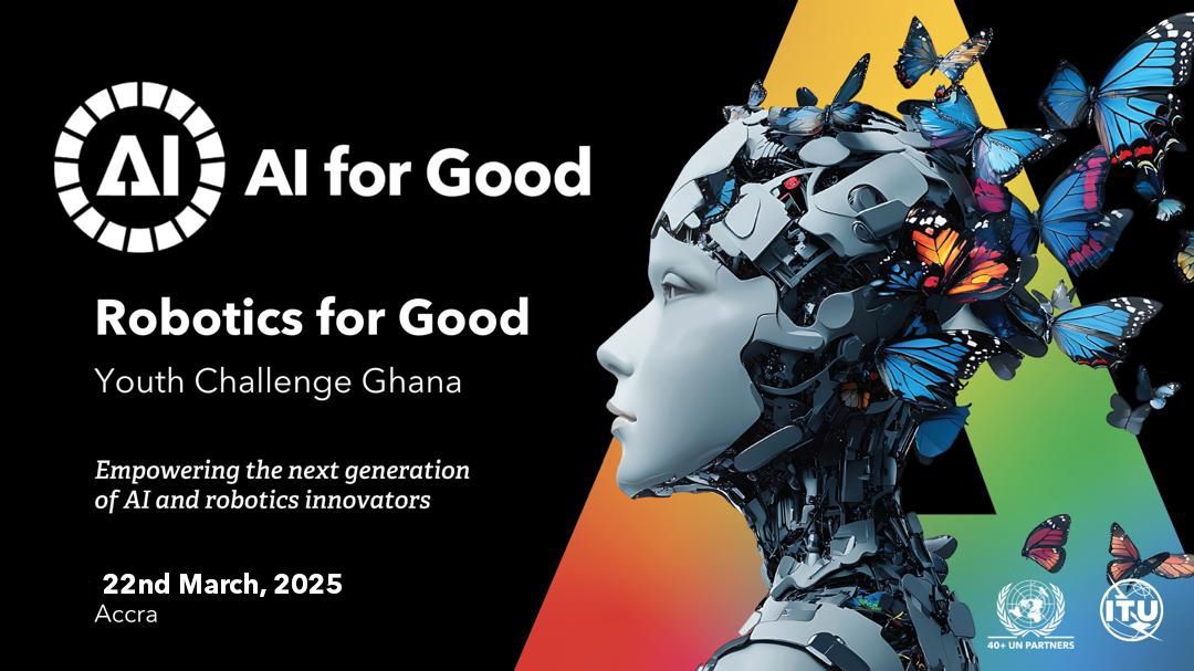 Robotics for Good Youth Challenge Ghana: Pioneering the Future of AI ...